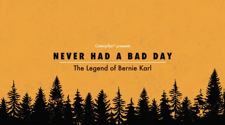Never Had A Bad Day, Bernie Karl | Cat | Caterpillar